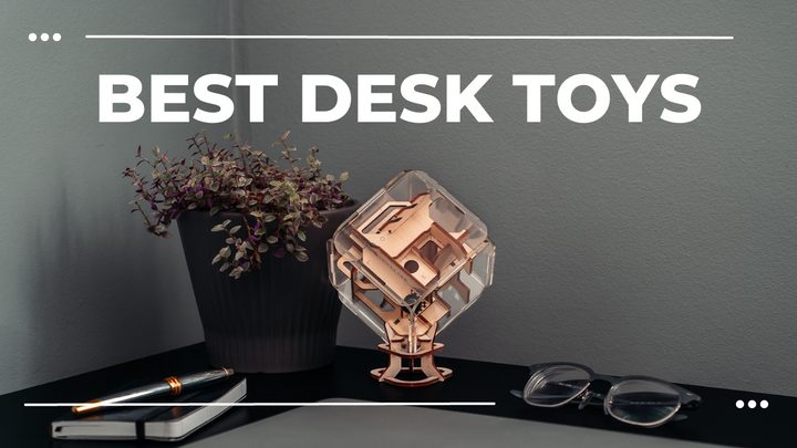 Best Desk Toys For Your Office: Work Hard, Play Harder